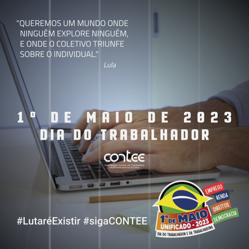 Dia do Trabalhador – 2023 – CONTEE